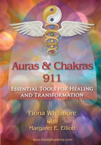 Auras and Chakras 911: Essential Tools for Healing and Transformation ...