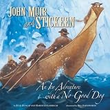 Stickeen: A Nature Book About John Muir and His Trusty Dog's Adventure ...