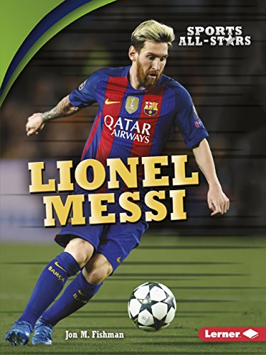 Lionel Messi (Sports All-Stars (Lerner (Tm) Sports)): Fishman, Jon M ...