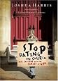 Stop Dating the Church!: Fall in Love with the Family of God ...
