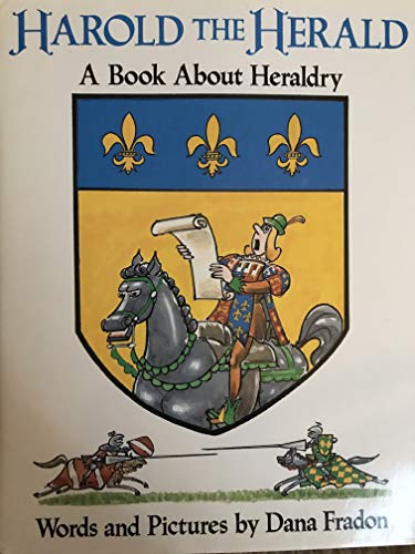 Harold the Herald; a Book about Heraldry: Fradon, Dana: 9780525446347 ...