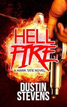 Hellfire: A Suspense Thriller (A Hawk Tate Novel Book 4) - Kindle ...