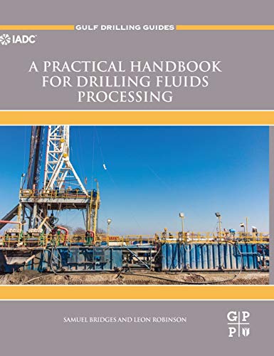 A Practical Handbook for Drilling Fluids Processing (Gulf Drilling ...