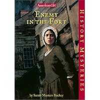 Enemy in the Fort (American Girl History Mysteries): Buckey, Sarah ...