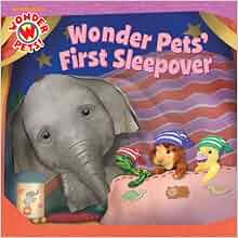 Wonder Pets First Sleepover: 9781847387790: Amazon.com: Books