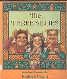 The Three Sillies: Steven Kellogg: 9780763608118: Amazon.com: Books