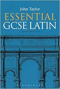 Amazon.com: Essential GCSE Latin (9781350003804): Taylor, John: Books