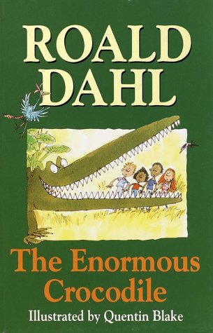 The Enormous Crocodile: Roald Dahl, Quentin Blake (Illustrator ...