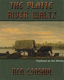 The Platte River Waltz, Orphans in the Storm - Kindle edition by Ken ...