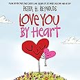 Love You by Heart: Reynolds, Peter H., Reynolds, Peter H ...