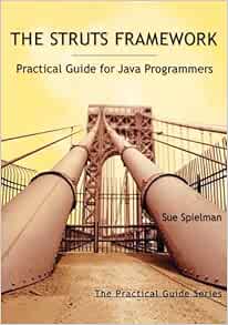 The Struts Framework: Practical Guide for Java Programmers (The ...