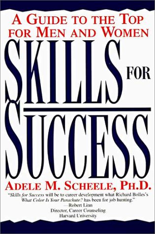 Skills for Success: Scheele, Adele M.: 9780345410443: Amazon.com: Books