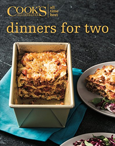 All-Time Best Dinners for Two: America's Test Kitchen: 9781945256622 ...