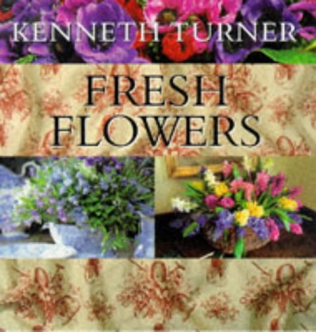 Fresh Flowers: kenneth-turner: 9780297823490: Amazon.com: Books