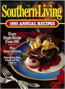 Southern Living 1993 Annual Recipes (Southern Living Annual Recipes ...