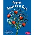 Apples Grow on a Tree (How Fruits and Vegetables Grow): Mari Schuh ...