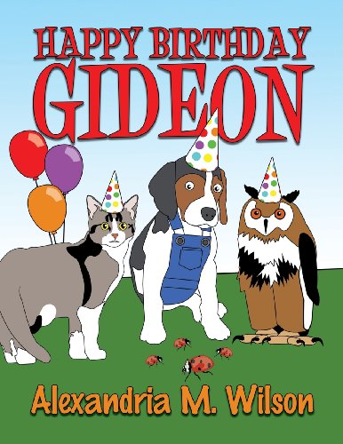 Happy Birthday Gideon: Wilson, Alexandria M.: 9781627098083: Amazon.com ...