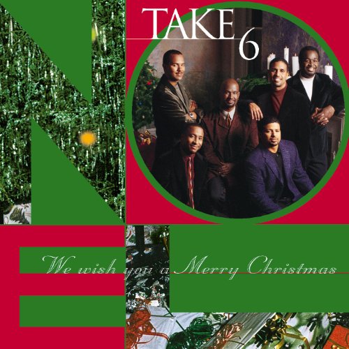 We Wish You a Merry Christmas (Take 6 album) - Alchetron, the free ...
