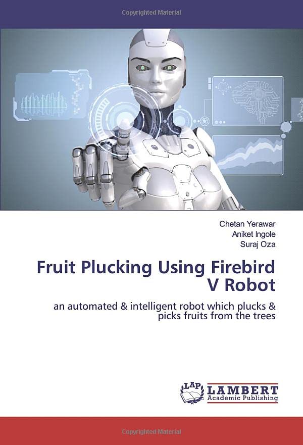 Fruit Plucking Using Firebird V Robot: an automated & intelligent robot which plucks & picks ...