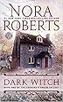 Dark Witch (The Cousins O'Dwyer Trilogy): Nora Roberts: 9780515152890 ...