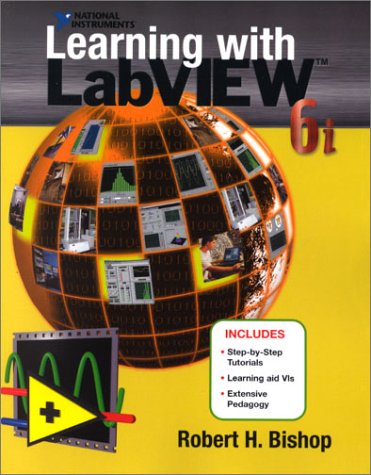 Learning with LabVIEW 6i: Bishop, Robert H: 9780130325594: Amazon.com ...