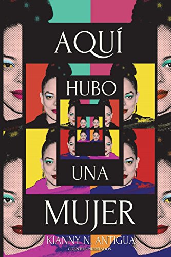 Amazon.com: Aqui hubo una mujer (Spanish Edition): 9781718865327 ...