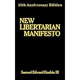 For a New Liberty: The Libertarian Manifesto: Murray N. Rothbard ...