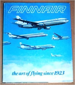 Finnair, the art of flying since 1923: John Wegg: 9789519945033: Amazon ...