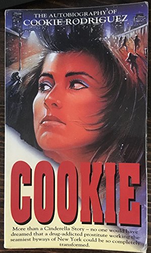 Cookie: The autobiography of Cookie Rodriguez: Rodriguez, Cookie ...