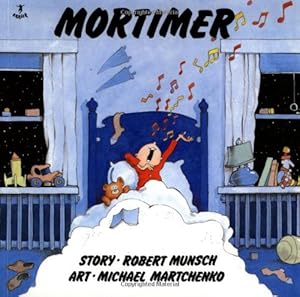 Mortimer (Classic Munsch) book by Robert Munsch