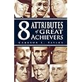8 Attributes of Great Achievers: Cameron C. Taylor: 9781933715896 ...