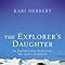 The Explorer's Daughter: A Young Englishwoman Rediscovers Her Arctic ...