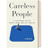 Careless People: A Cautionary Tale of Power, Greed, and Lost Idealism ...