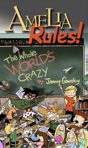 Amelia Rules Book 1: The Whole World's Crazy: Gownley, Jimmy ...