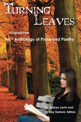 Turning Leaves: an anthology of prose and poetry: Lavin, Dr. Audrey P ...