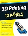 3D Printing For Dummies: Hausman, Kalani Kirk, Horne, Richard: 9781118660751: Amazon.com: Books