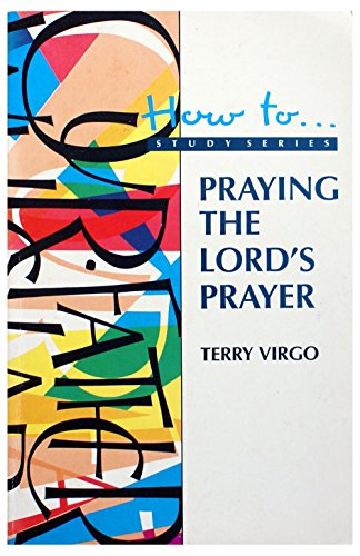 Praying the Lord's Prayer: Virgo, Terry: 9780850091779: Amazon.com: Books