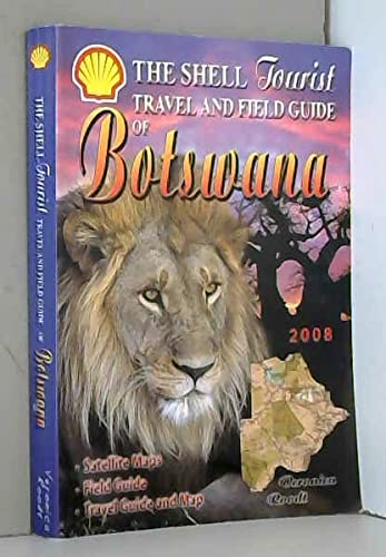 The Shell Tourist Travel and Field Guide Botswana: Veronica Roodt ...