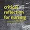 Critical Reflection for Nursing and the Helping Professions: A User's ...
