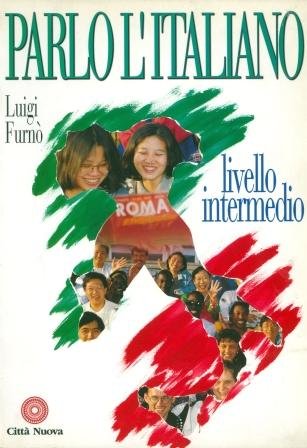Tawatino: Scarica Parlo l'italiano. Livello intermedio [pdf] - Luigi Furnò