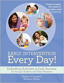 Early Intervention Every Day!: Embedding Activities in Daily Routines ...