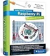 Raspberry Pi: Das umfassende Handbuch. Komplett in Farbe - inkl ...