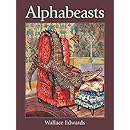 Alphabeasts: Wallace Edwards: 9781554532278: Amazon.com: Books