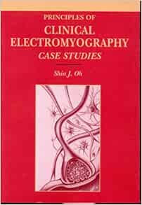 Principles of Clinical Electromyography: Case Studies: 9780683181067 ...