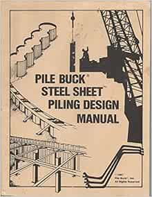 Pile Buck Steel Sheet Piling Design Manual: Amazon.com: Books