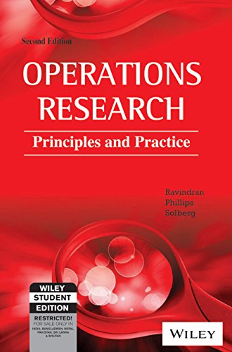 Operations Research: Principles And Practice, 2Nd Ed: Ravindran ...