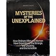 Mysteries of the Unexplained: How Ordinary Men and Women Have ...