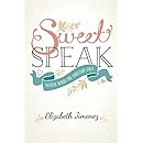 Sweet Speak: Elizabeth Jimenez: 9780892256587: Amazon.com: Books