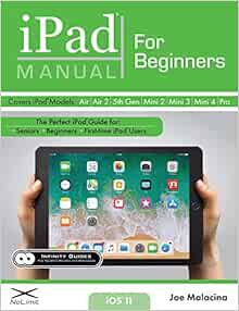 iPad Manual for Beginners: The Perfect iPad Guide for Seniors ...