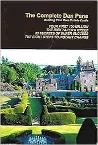 The Complete Dan Pena: Building Your Own Guthrie Castle: Dan Pena ...